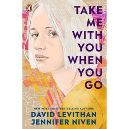 Penguin Take Me With You When You Go - David Levithan, Jennifer Niven, Kartoniert (TB)