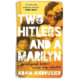 Headline Two Hitlers and a Marilyn - Adam Andrusier, Kartoniert (TB)