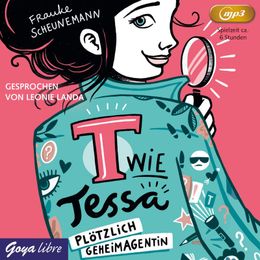 T wie Tessa - 1 - Plötzlich Geheimagentin! - Frauke Scheunemann (Hörbuch)