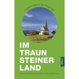 Im Traunsteiner Land - Klaus Bovers, Christine Paxmann, Kartoniert (TB)