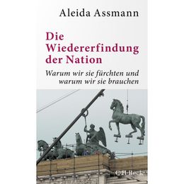 Beck Die Wiedererfindung der Nation - Aleida Assmann, Kartoniert (TB)