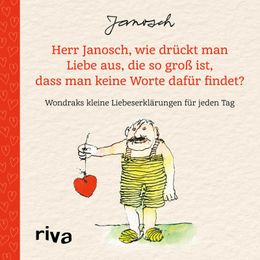 Riva Verlag Herr Janosch, wie drückt man Liebe aus, die so groß ist, dass man keine Worte dafür findet? - Janosch, Gebunden