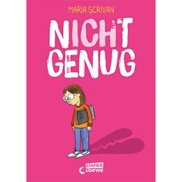 Loewe Verlag nICHt genug Bd.1 - Maria Scrivan, Gebunden