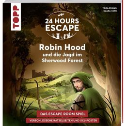 24 HOURS ESCAPE - Das Escape Room Spiel: Robin Hood und die Jagd im Sherwood Forest - Yoda Zhang, Taschenbuch