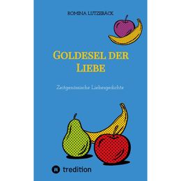 tredition Goldesel der Liebe - Romina Lutzebäck, Kartoniert (TB)