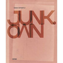 Junk Own - Sarah Entwistle, Kartoniert (TB)