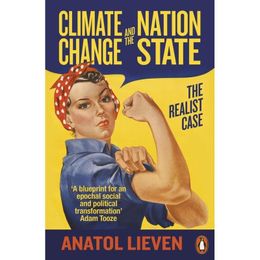 Penguin Climate Change and the Nation State - Anatol Lieven, Kartoniert (TB)