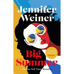 Big Summer: the best escape you'll have this year - Jennifer Weiner, Kartoniert (TB)