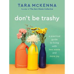 Don't Be Trashy - Tara McKenna, Kartoniert (TB)