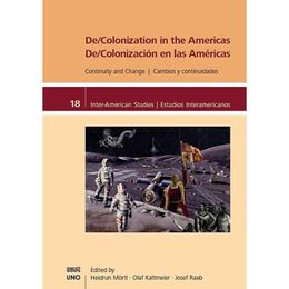 De/Colonization in the Americas: Continuity and Change / De/Colonización en las Américas: Cambios y continuidades, Kartoniert (TB)