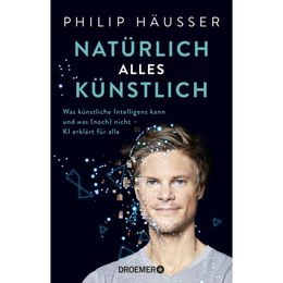 Droemer Knaur Verlagsgruppe Natürlich alles künstlich - Philip Häusser, Kartoniert (TB)