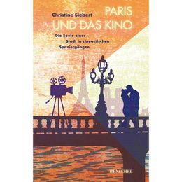Paris und das Kino - Christine Siebert, Kartoniert (TB)