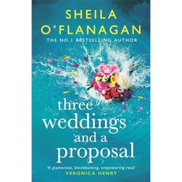 Headline Three Weddings and a Proposal - Sheila O'Flanagan, Kartoniert (TB)