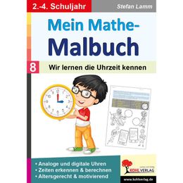 Mein Mathe-Malbuch / Band 8: Wir lernen die Uhrzeit kennen - Stefan Lamm, Kartoniert (TB)