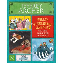 Willys wundersame Abenteuer und eine königliche Geschichte - Jeffrey Archer, Gebunden