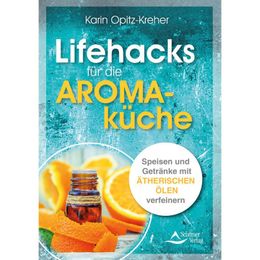 Lifehacks für die Aromaküche - Karin Opitz-Kreher, Gebunden