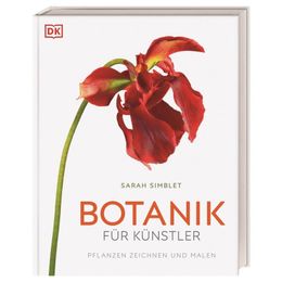 Dorling Kindersley Botanik für Künstler - Sarah Simblet, Gebunden