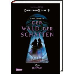 Elsa und Anna: DER WALD DER SCHATTEN (Die Eiskönigin) / Disney - Dangerous Secrets Bd.4 - Kamilla Benko, Walt Disney, Gebunden