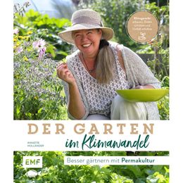 Der Garten im Klimawandel - Besser gärtnern mit Permakultur - Annette Holländer, Kartoniert (TB)