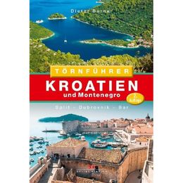 Delius Klasing Verlag Törnführer Kroatien und Montenegro - Dieter Berner, Kartoniert (TB)