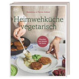 Dorling Kindersley Heimwehküche vegetarisch - Madeleine Ankner, Florian Ankner, Gebunden