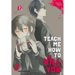 Teach me how to Kill you Bd.6 - Sharoh Hanten, Kartoniert (TB)