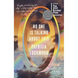 Penguin Random House No One Is Talking About This - Patricia Lockwood, Kartoniert (TB)