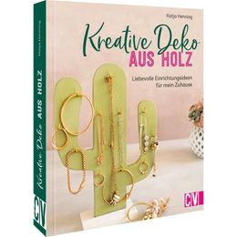 Kreative Deko aus Holz - Katja Henning, Gebunden