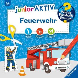 RAVENSBURGER VERLAG Wieso? Weshalb? Warum? junior AKTIV: Feuerwehr, Kartoniert (TB)