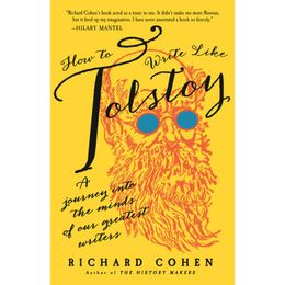 How to Write Like Tolstoy - Richard Cohen, Kartoniert (TB)