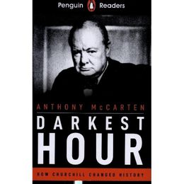 Penguin Readers Level 6: Darkest Hour (ELT Graded Reader) - Anthony McCarten, Kartoniert (TB)