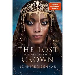 RAVENSBURGER VERLAG Wer die Nacht malt / The Lost Crown Bd.1 - Jennifer Benkau, Gebunden