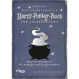 Riva Verlag Das inoffizielle Harry-Potter-Buch der Zaubertränke - Visnja Cavlina, Gebunden