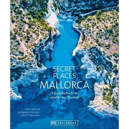 Bruckmann Secret Places Mallorca - Lothar Schmidt, Wolfgang Heitzmann, Peter V. Neumann, Gebunden