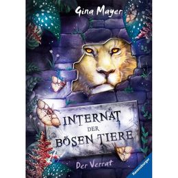 RAVENSBURGER VERLAG Der Verrat / Das Internat der bösen Tiere Bd.4 - Gina Mayer, Gebunden