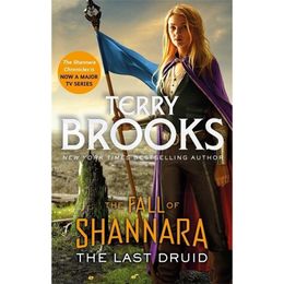 The Last Druid: Book Four of the Fall of Shannara - Terry Brooks, Kartoniert (TB)