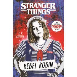 Penguin Random House Stranger Things: Rebel Robin - A. R. Capetta, Gebunden