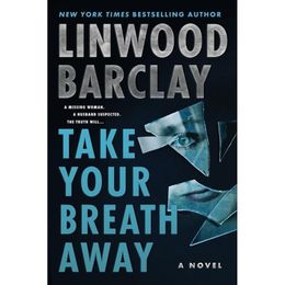Take Your Breath Away - Linwood Barclay, Kartoniert (TB)