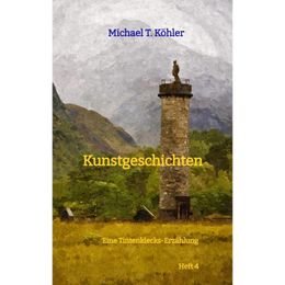 tredition Kunstgeschichten - Michael T. Köhler, Kartoniert (TB)