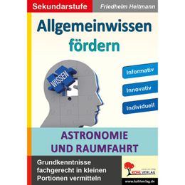 Allgemeinwissen fördern Astronomie & Raumfahrt - Friedhelm Heitmann, Kartoniert (TB)