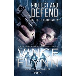 Protect and Defend - Die Bedrohung - Vince Flynn, Kartoniert (TB)
