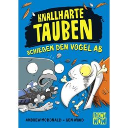 Loewe Knallharte Tauben schießen den Vogel ab / Knallharte Tauben Bd.3 - Andrew Mcdonald, Gebunden