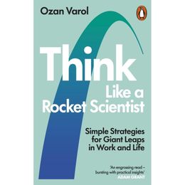 Think Like a Rocket Scientist - Ozan Varol, Kartoniert (TB)