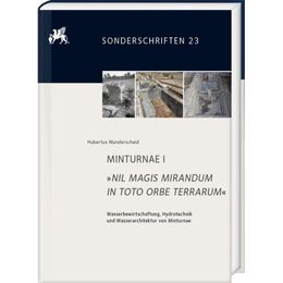 MINTURNAE I. »NIL MAGIS MIRANDUM IN TOTO ORBE TERRARUM« - Hubertus Manderscheid, Gebunden