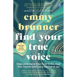 Find Your True Voice - Emmy Brunner, Kartoniert (TB)