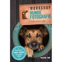 Humboldt Workshop Hundefotografie - Elke Vogelsang, Kartoniert (TB)