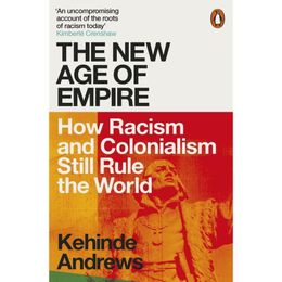 The New Age of Empire - Kehinde Andrews, Kartoniert (TB)