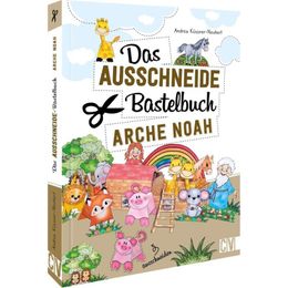 Christophorus Das Ausschneide-Bastelbuch Arche Noah - Andrea Küssner-Neubert, Kartoniert (TB)
