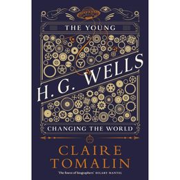 Viking The Young H.G. Wells - Claire Tomalin, Gebunden