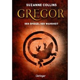 Oetinger Gregor und der Spiegel der Wahrheit / Gregor Bd.3 - Suzanne Collins, Gebunden